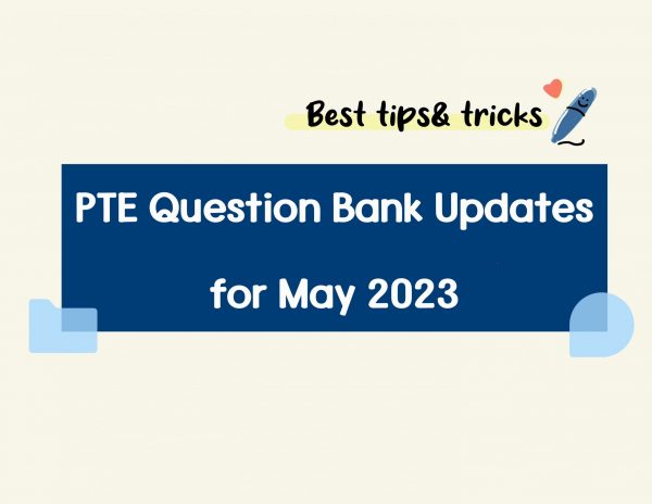 PTE New Question Updates for May 2023 | PTE Question Bank